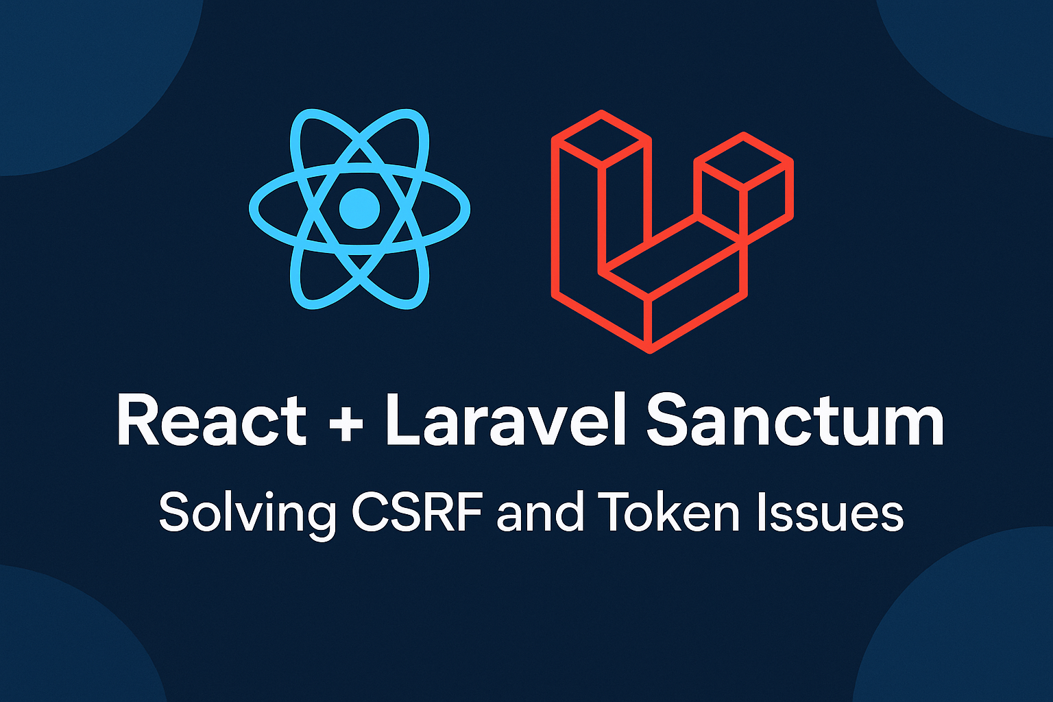 Secure SPA Authentication with React and Laravel Sanctum | KAIS AL HUSROM